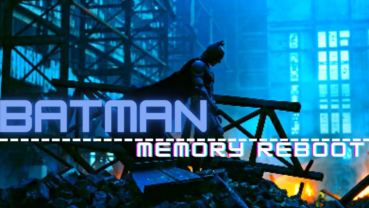 Batman - Memory Reboot [EDIT] - YouTube