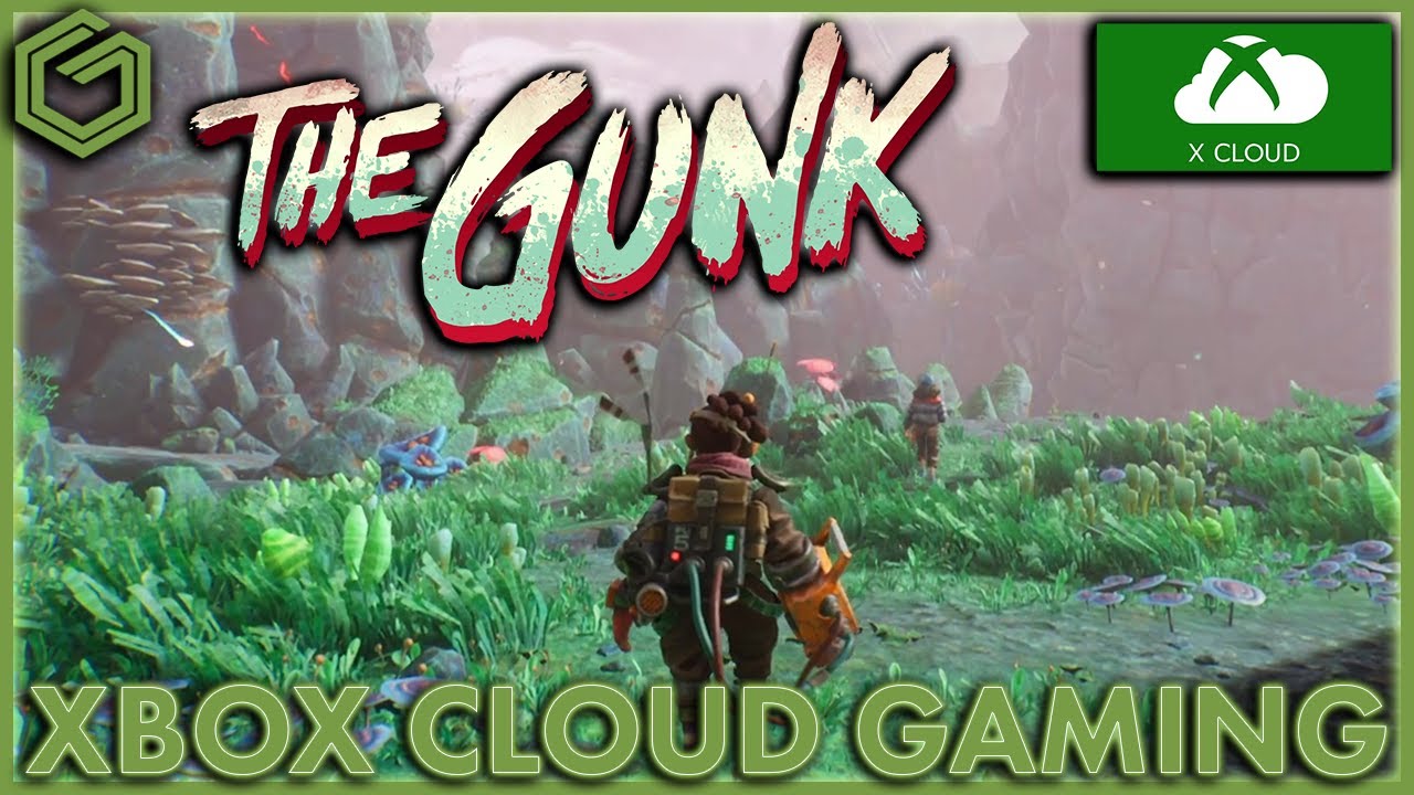 Xbox Cloud Gaming - The Gunk - 1080p 60 FPS PC APP GAMEPLAY - YouTube