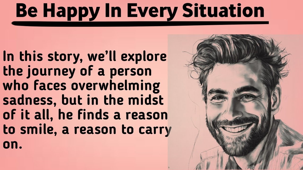Be Happy | Learn English Through Story |Improve English speaking skills ...