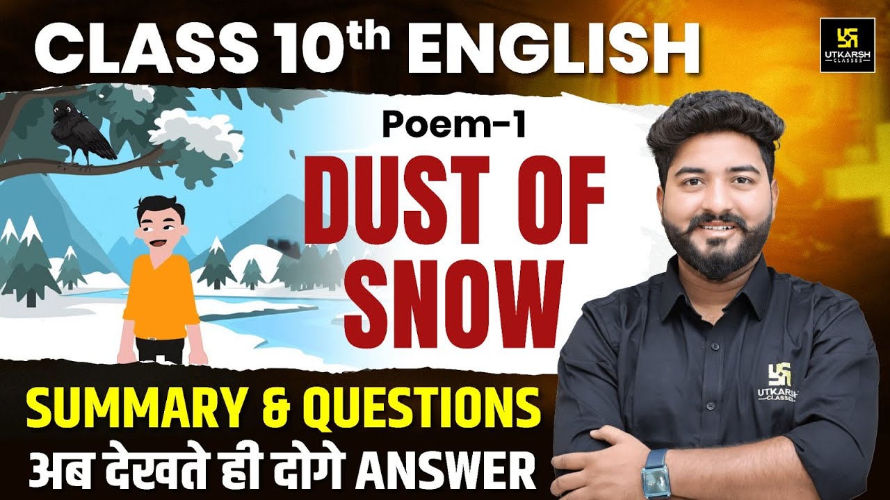 Class 10 English Poem 1 Dust of Snow - Full Chapter Explanation ...