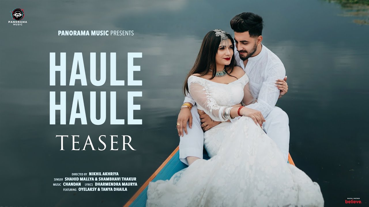 Haule Haule - Teaser | Shahid Mallya & Shambhavi Thakur | Song ...