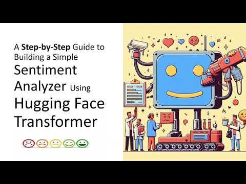 A Step-by-Step Guide to Building a Simple Sentiment Analyzer Using ...