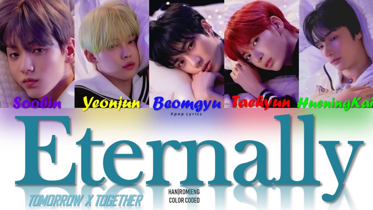 TXT (투모로우바이투게더) - Eternally Lyrics (Color Coded Han|Rom|Eng) - YouTube