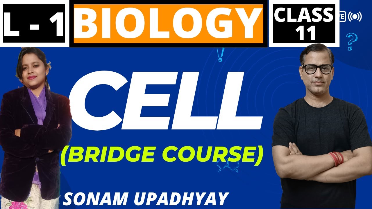 Cell (Bridge Course) | Cell Biology | ISC Class 11 Biology | @star ...