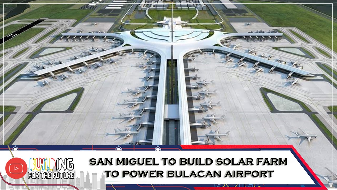 San Miguel to build solar farm to power Bulacan airport - YouTube