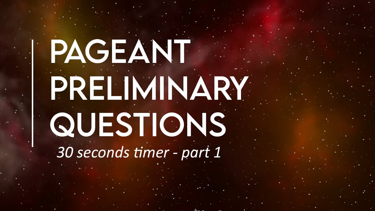 30 SECOND PAGEANT PRELIMINARY QUESTIONS 🥇 Own That Crown