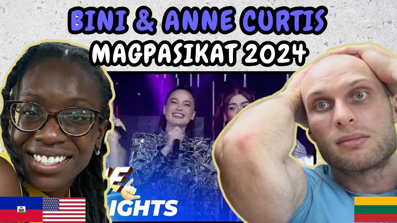 REACTION TO BINI & ANNE CURTIS - Live Performance on Magpasikat 2024 ...