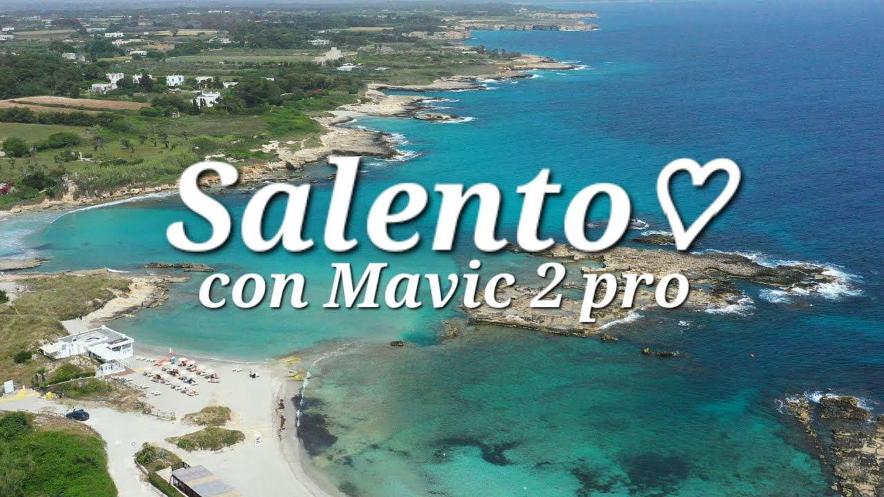 SALENTO-PUGLIA 4K CON DRONE MAVIC 2 PRO - YouTube