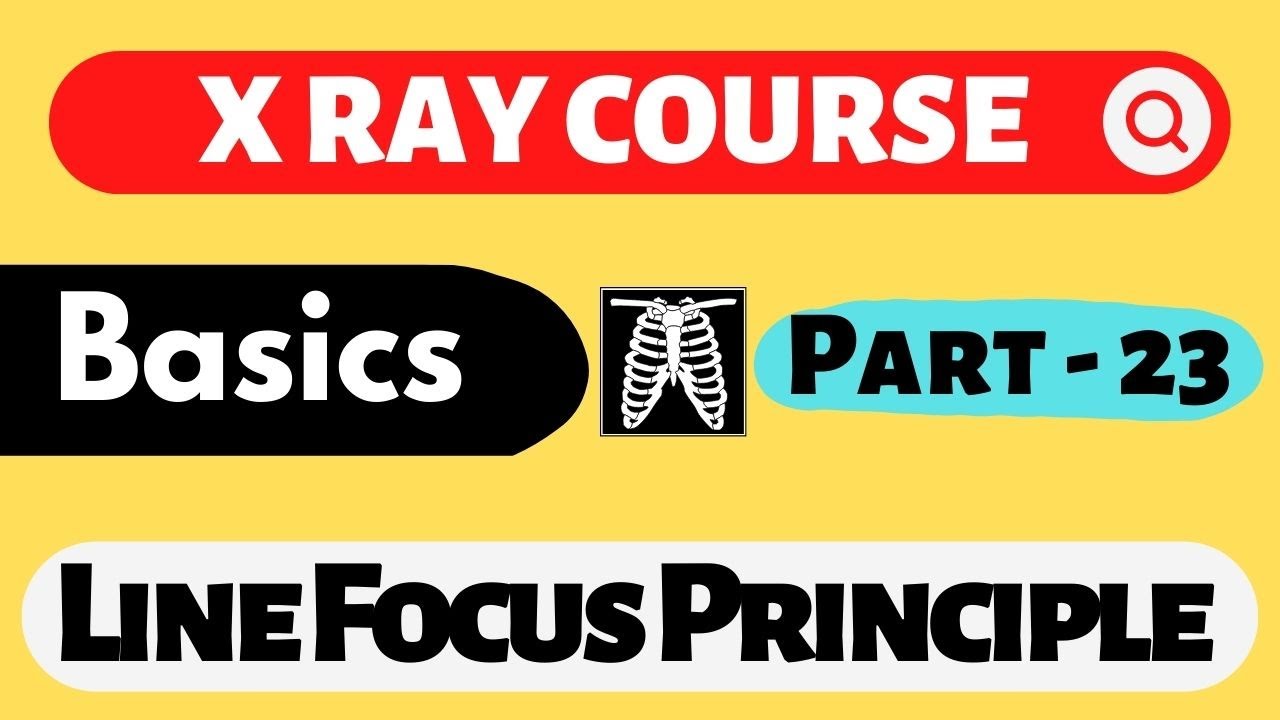 Line Focus Principle | Part - 23 | X Ray Course | Doctor Inside Academy ...