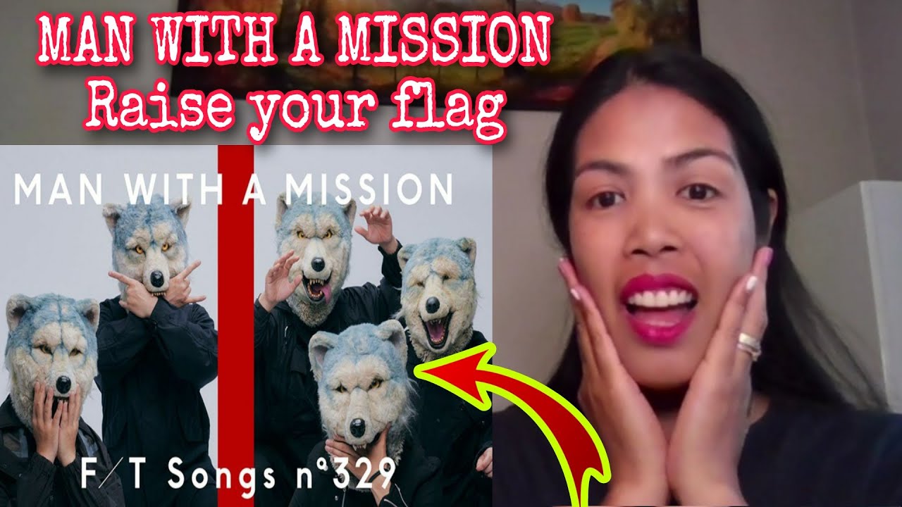 MAN WITH A MISSION - Raise your flag / THE FIRST TAKE | REACTION - YouTube