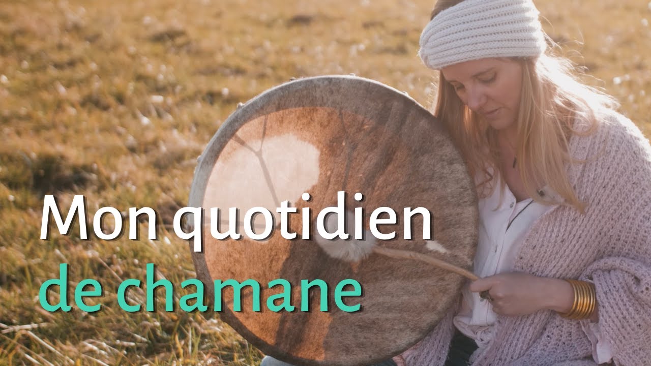 Mon quotidien de Chamane - YouTube