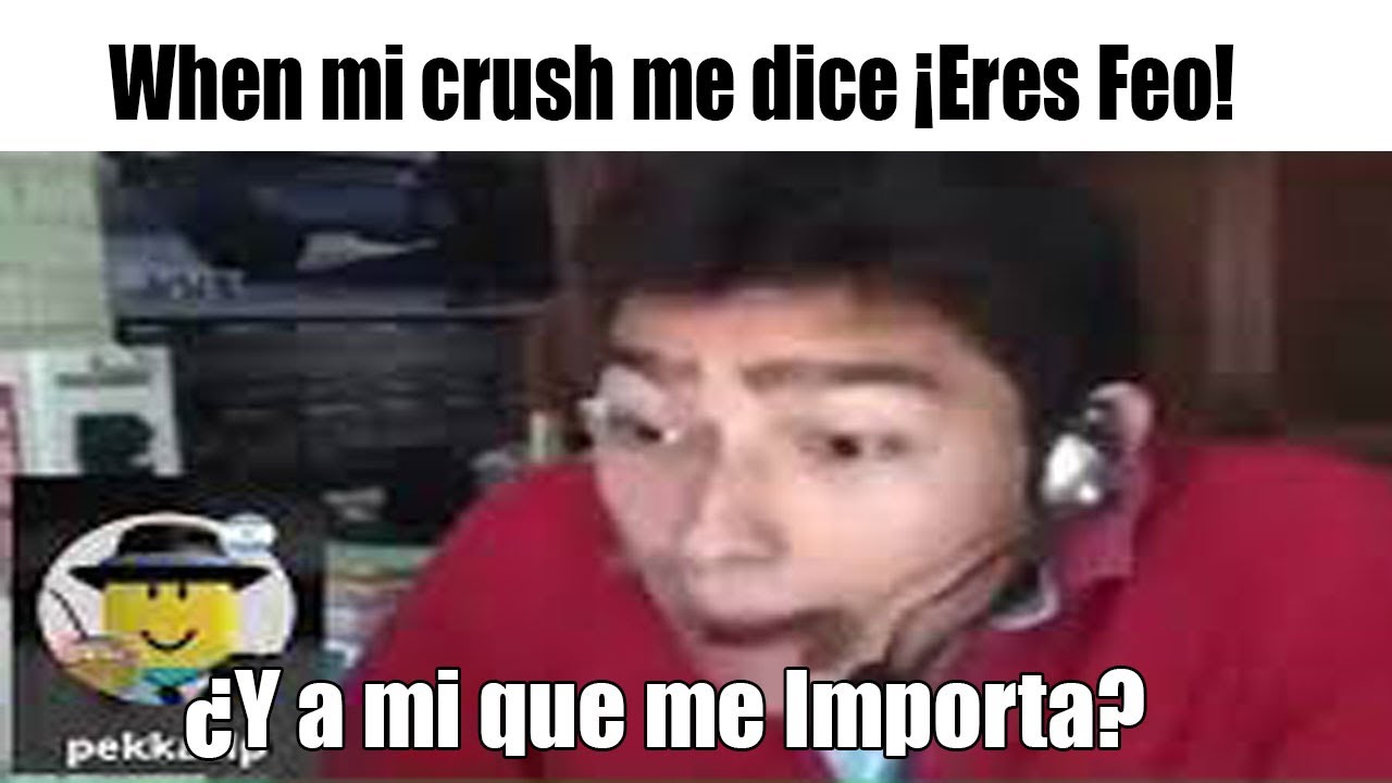 Memes variados #40 ¿Y a mi que me Importa? - YouTube