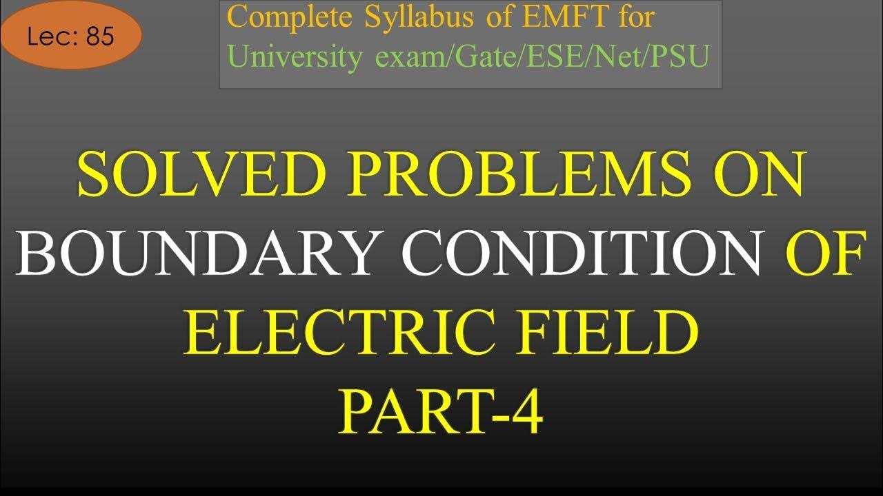 EMFT | Lec 85 | Solved Problem on Boundary Condition of Electric Field Part-3 | R K Classes ...