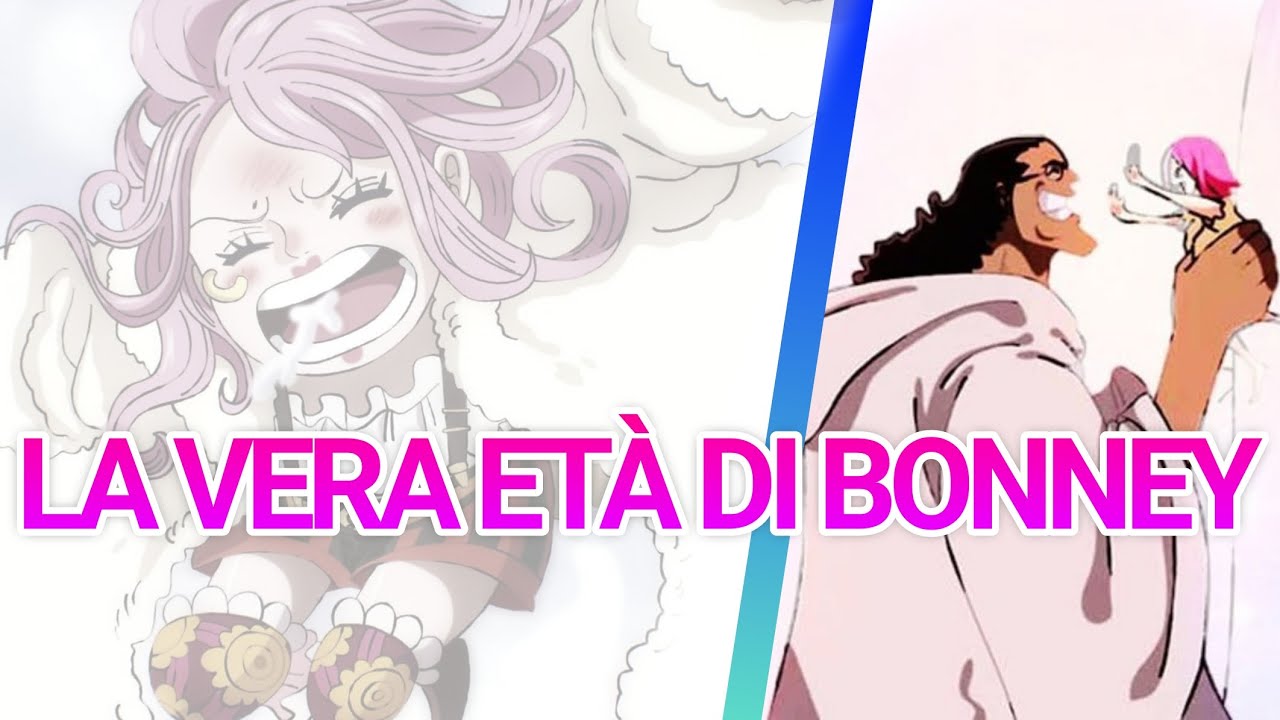RIVELATA LA VERA ETÀ DI BONNEY!? - One Piece Teorie - YouTube