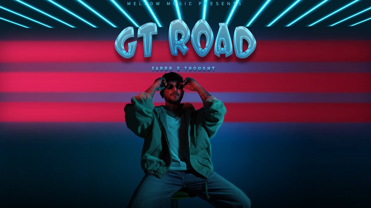 GT ROAD || SARRB || OFFICIAL VISUALIZER || THE MELLOW MUSIC - YouTube Music