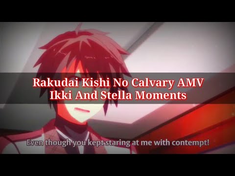 Rakudai Kishi No Calvary - AMV 🎶I'M YOUR PERFECT TWO🎶 ~Ikki And Stella Moments~