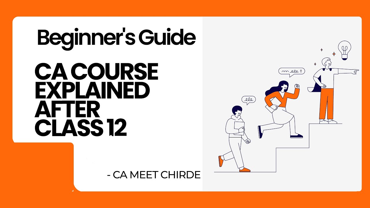 CA Course Explained After Class 12 | Complete Beginner’s Guide - YouTube