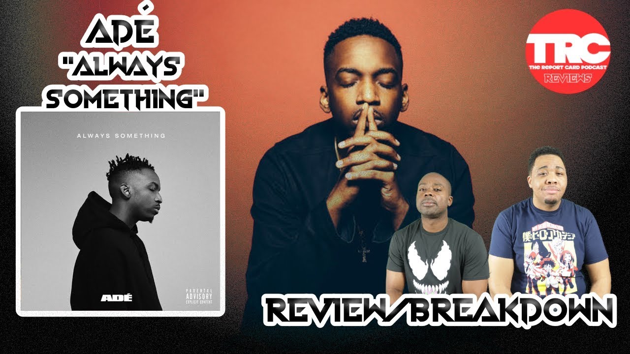 Ade "Always Something EP" Review *Honest Review* - YouTube