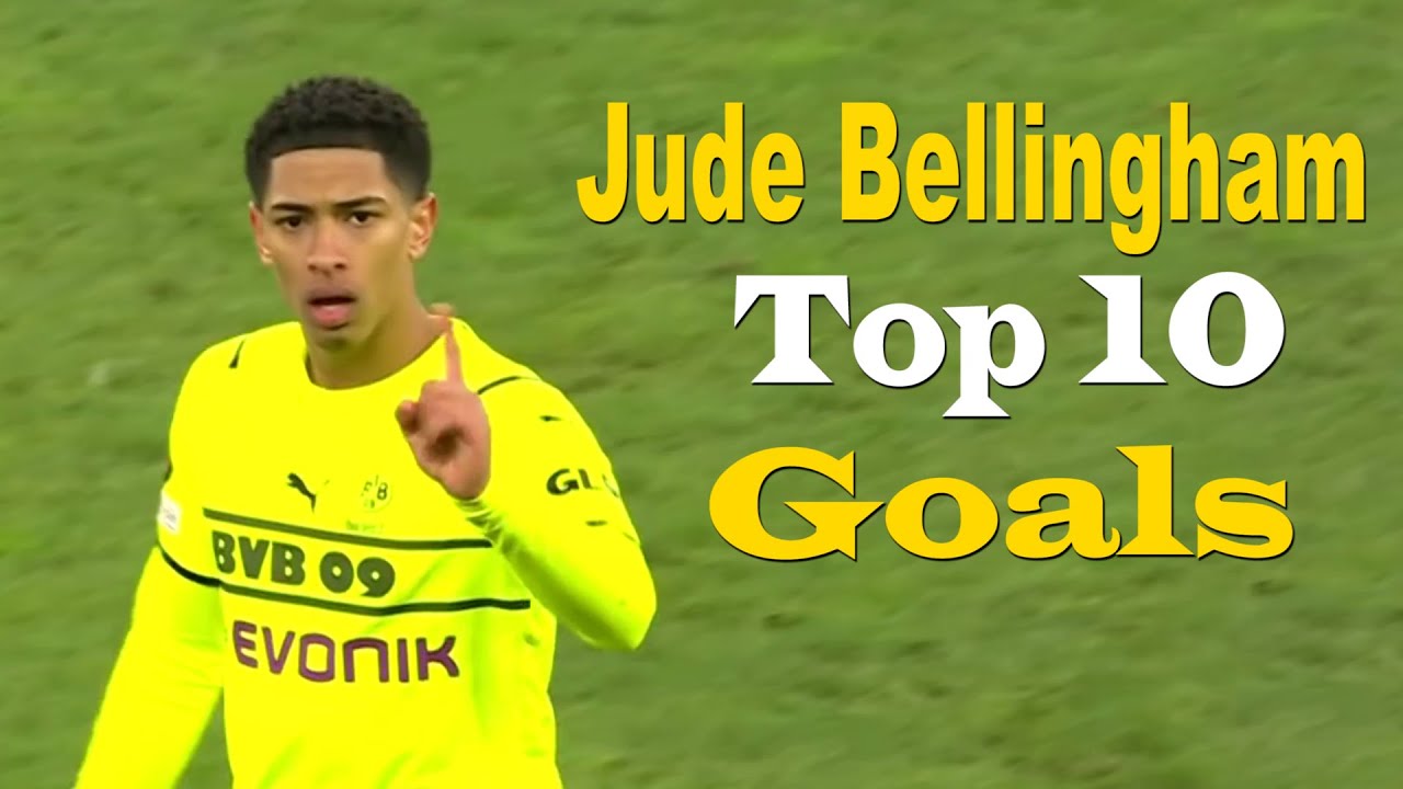 Jude Bellingham Top 10 Best Goals of all time - YouTube
