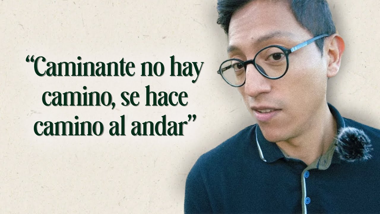 "Caminante no hay camino...", una de mis frases favoritas en español ...