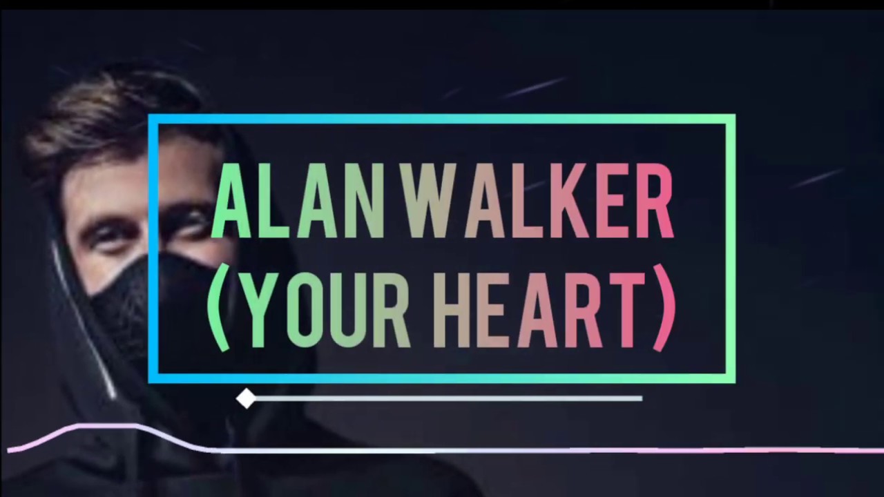 ALAN WALKER - YOUR HEART - YouTube