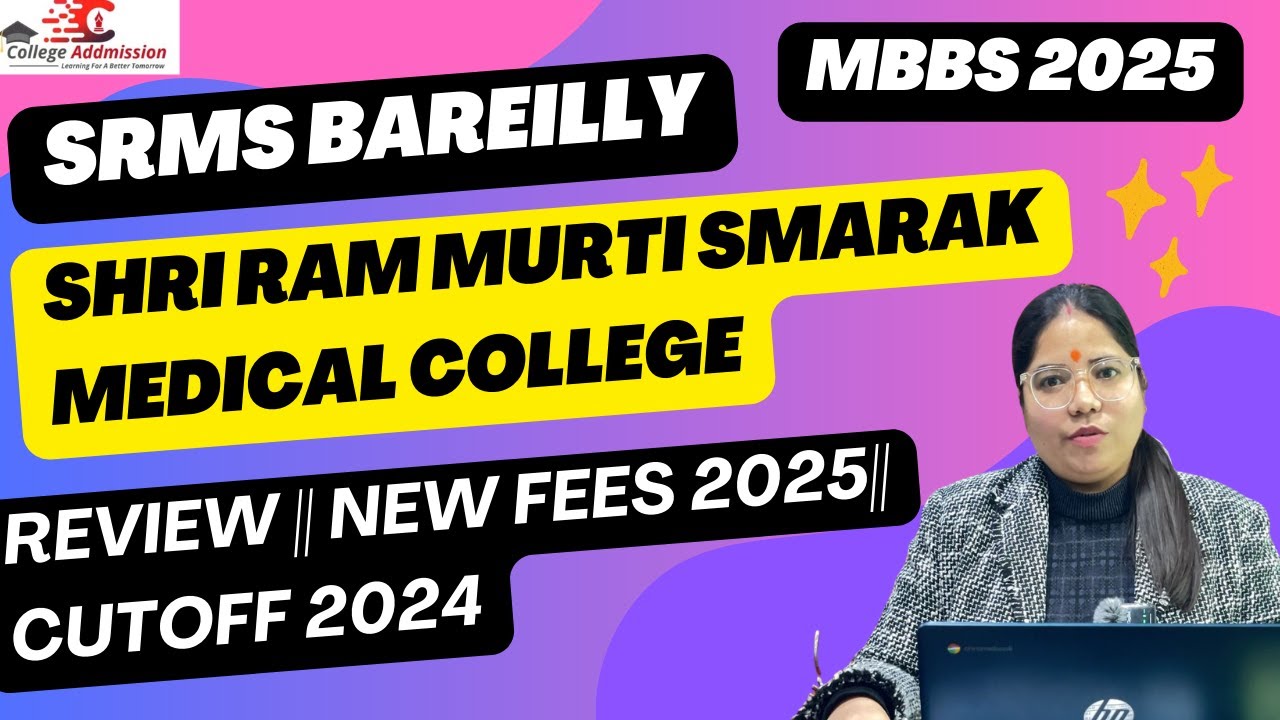 MBBS 2025 || Shri Ram Murti Smarak Medical College Bareilly || New Fees 2025 || Cut Off 2024 ...
