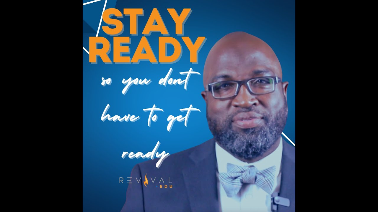 Revival: Stay Ready, So You Don't Have to Get Ready - YouTube