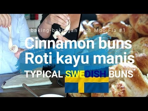 ROTI KAYU MANIS (CINNAMON BUNS)//TYPICAL SWEDISH BUNS//BAKING WITH MPO ...