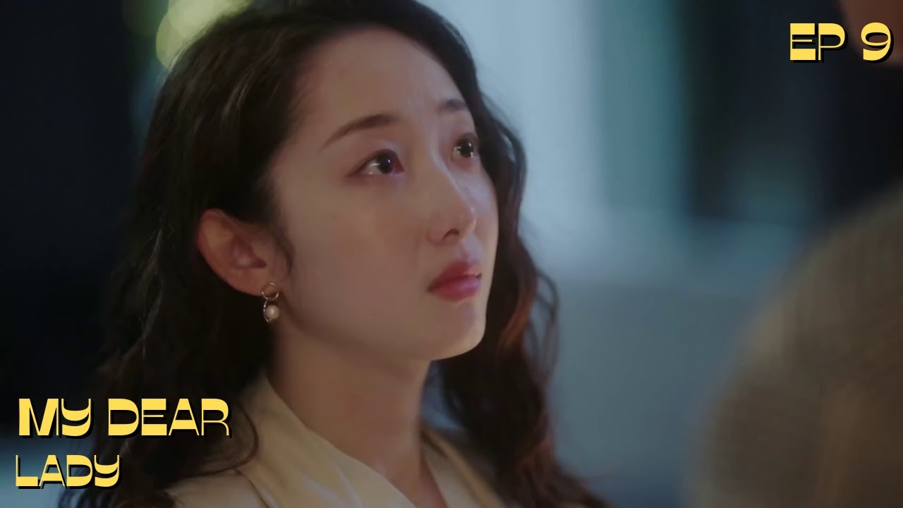 My Dear Lady | ela segura as lágrimas | Jiang Meng Jie | 你成功引起我的注意了 ...