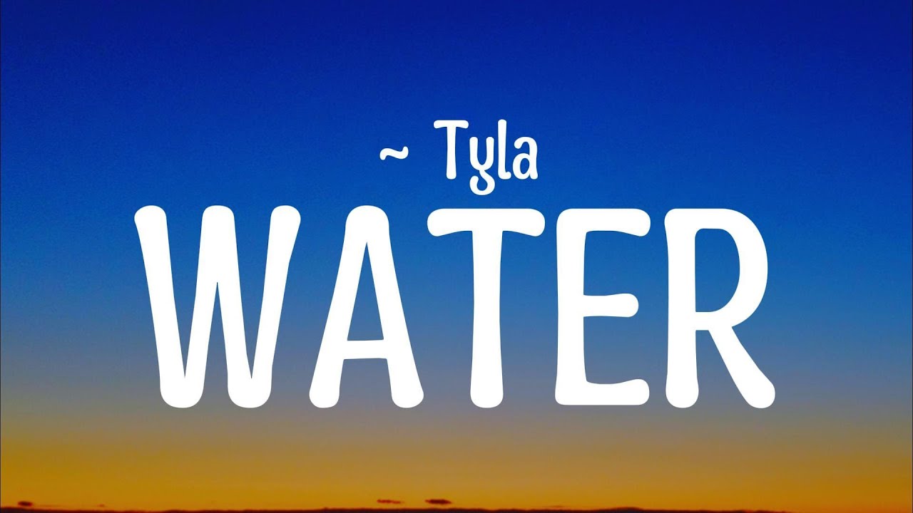 Water - Tyla (Lyrics) - YouTube