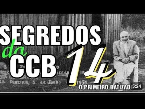 SEGREDOS DA CCB 14: O PRIMEIRO BATIZADO #ccb - YouTube