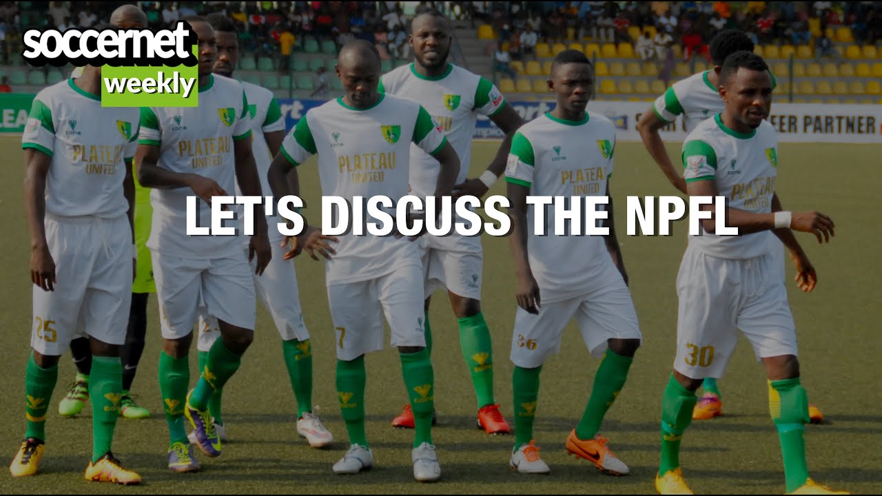Soccernet Weekly: Let's discuss the NPFL - YouTube