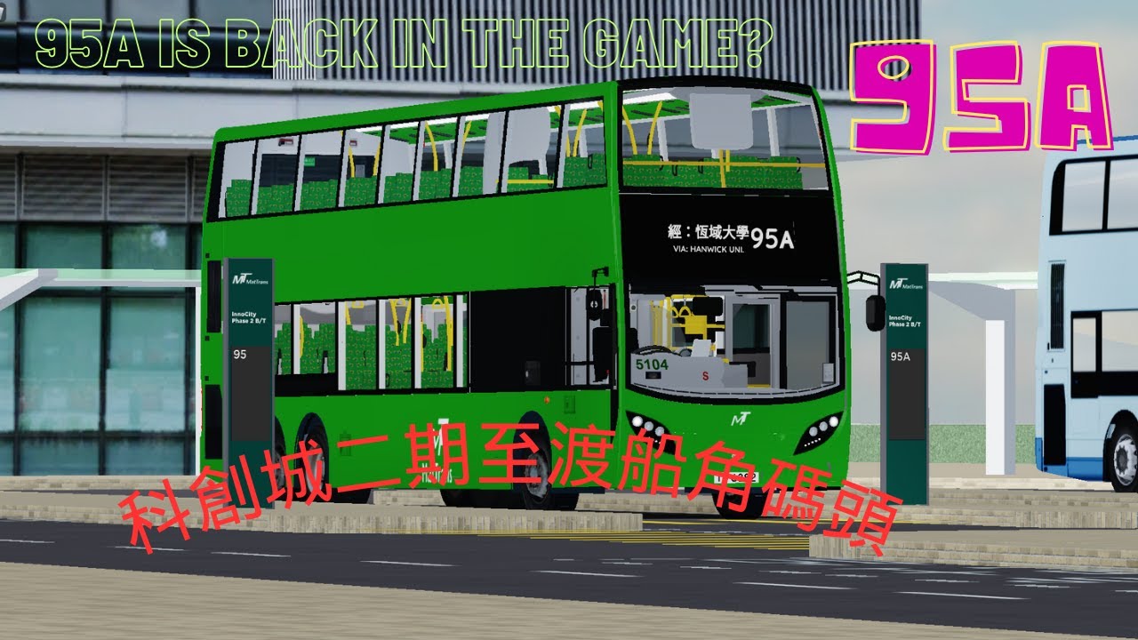 [95A is back in the game?] Roblox Hanwick City MT 95A 科創城二期至渡船角碼頭 - YouTube