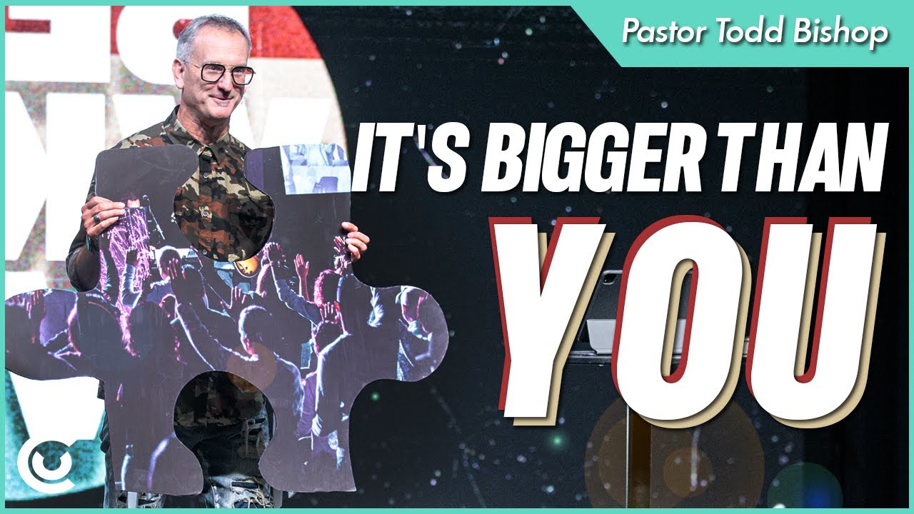 God Needs You | Pastor Todd Bishop - YouTube