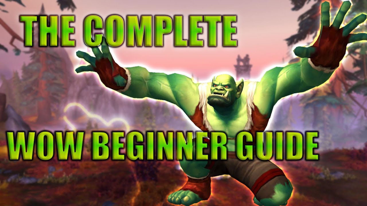 A complete WoW beginner guide...in short! - YouTube