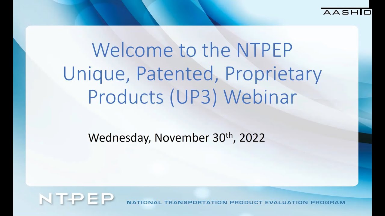 NTPEP Webinar Series - Unique, Patented, Proprietary Products UP3 - YouTube