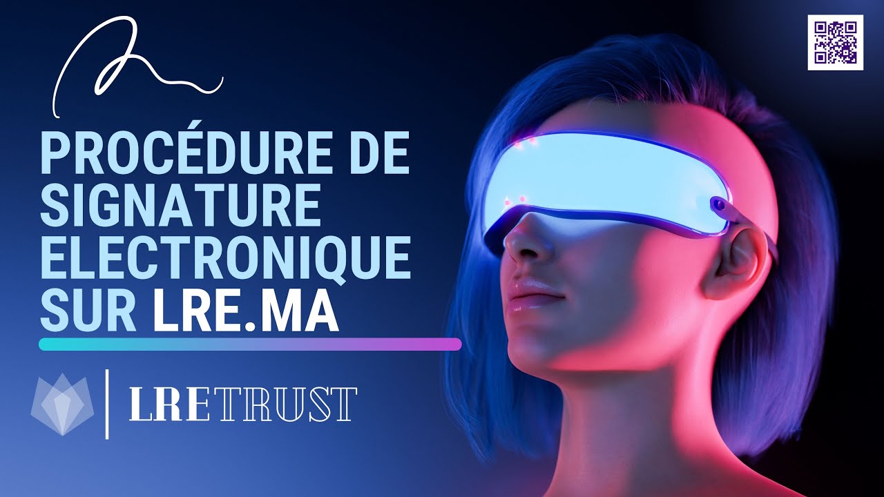 Procédure de #signature #électronique sur la #plateforme de LRE.ma ...