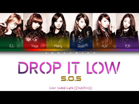 S.O.S - Drop It Low (Color Coded Lyrics/Lirik INA/ENG)