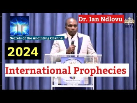 2024 International Prophecies by Dr. Ian Ndlovu - YouTube