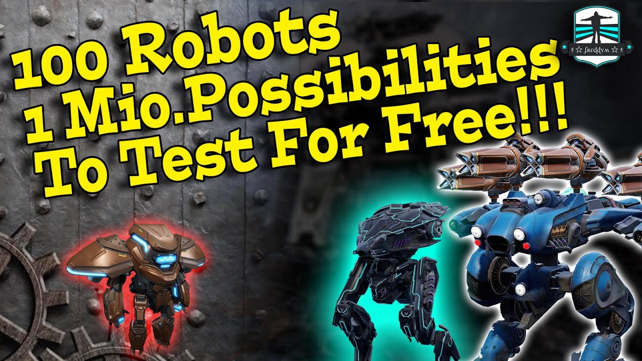 100 Robots 1 Mio Possibilities For Free - War Robots Testserver - YouTube