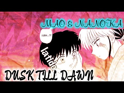 DUSK TILL DAWN mao & nanoka (edit)