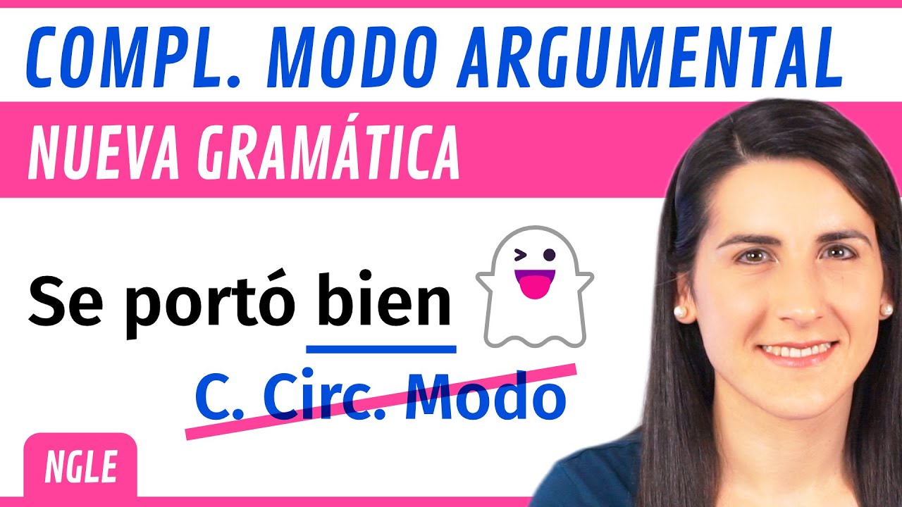 Complemento de MODO ARGUMENTAL 👻 Nueva Gramática NGLE - YouTube