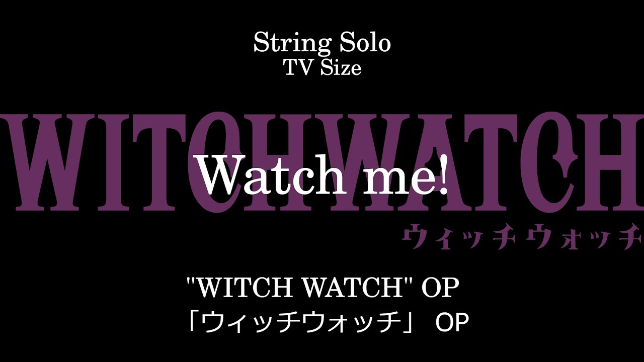 Watch me! | "WITCH WATCH" OP [Sheet Music] - YouTube