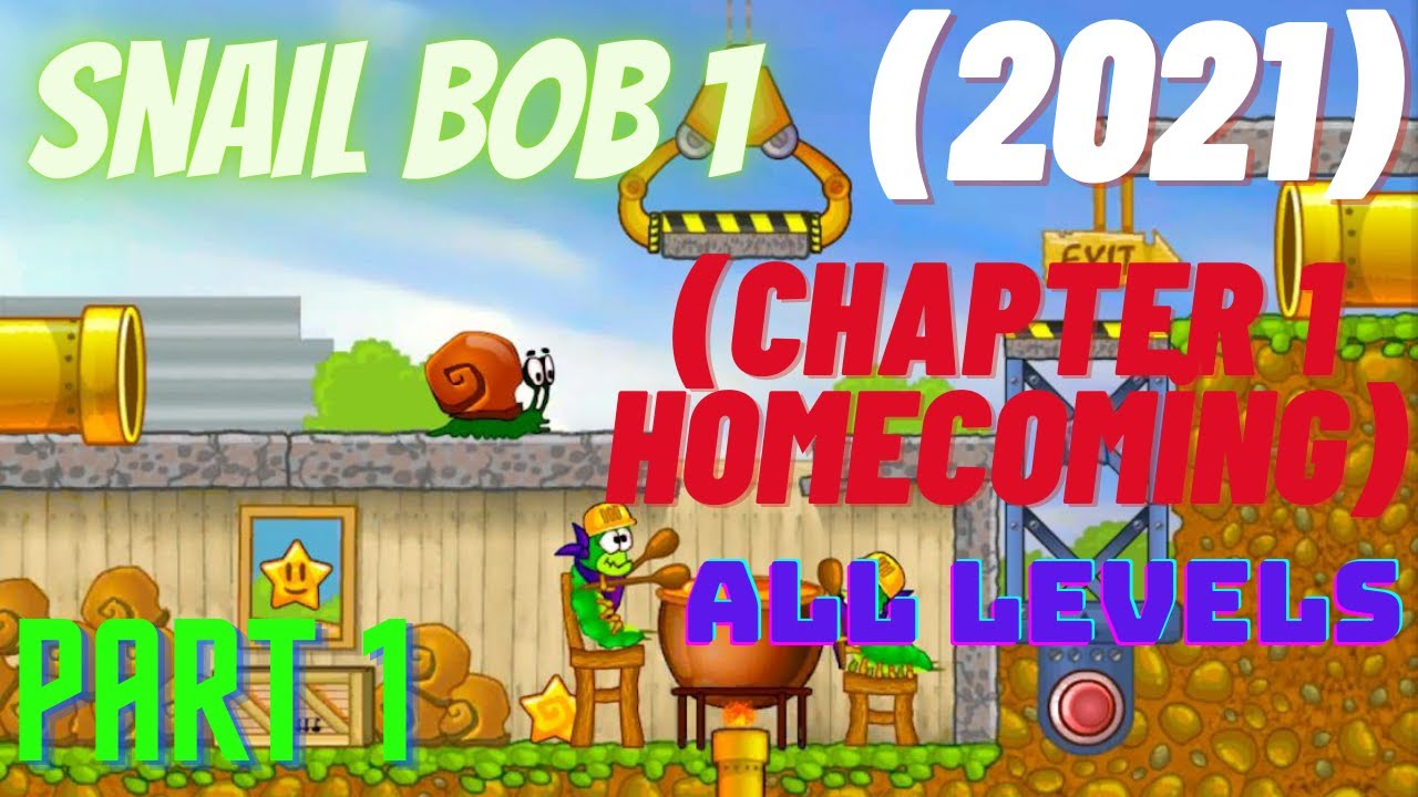 Snail Bob 1 All Levels(Chapter 1-Homecoming)Part 1 - YouTube