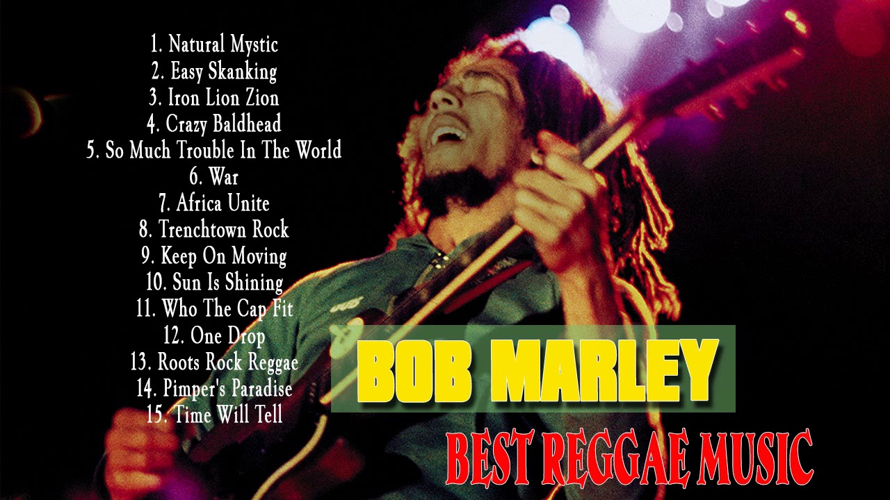 Bob Marley Reggae Best Songs - The Best Songs Of Bob Marley