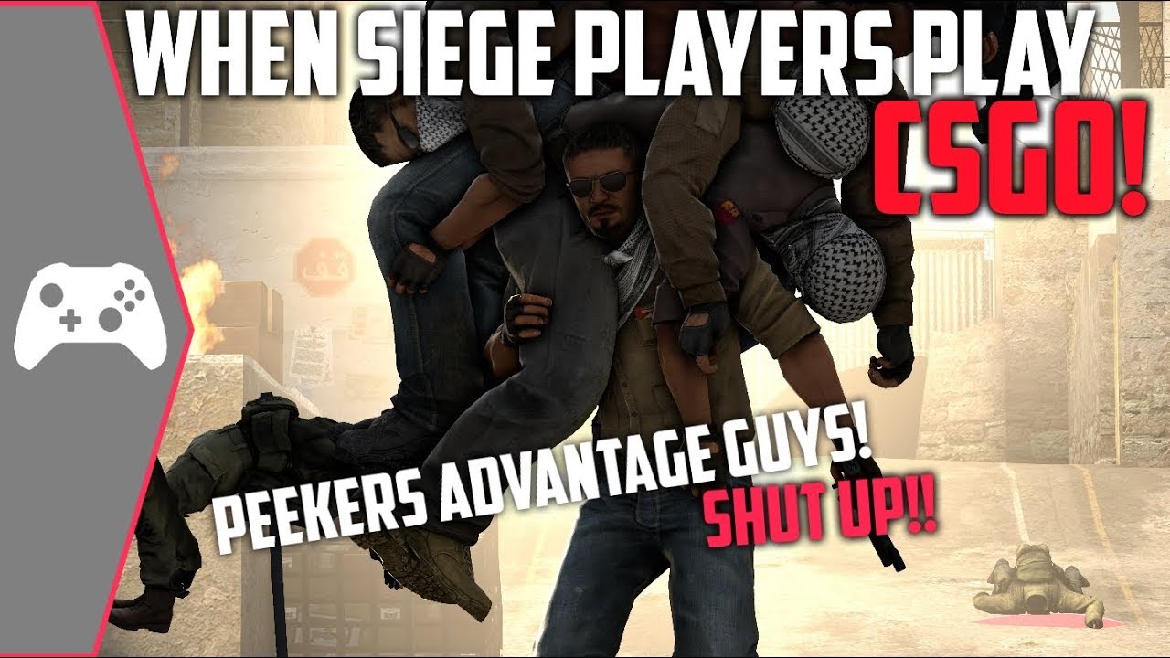When Siege Players Play CSGO... | Counter Strike Global Offensive - YouTube