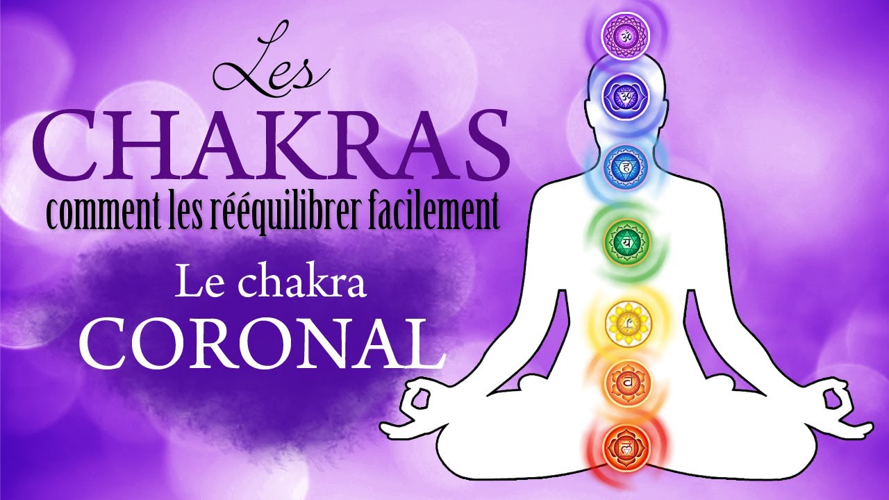 Comment équilibrer le chakra coronal facilement et rapidement - YouTube