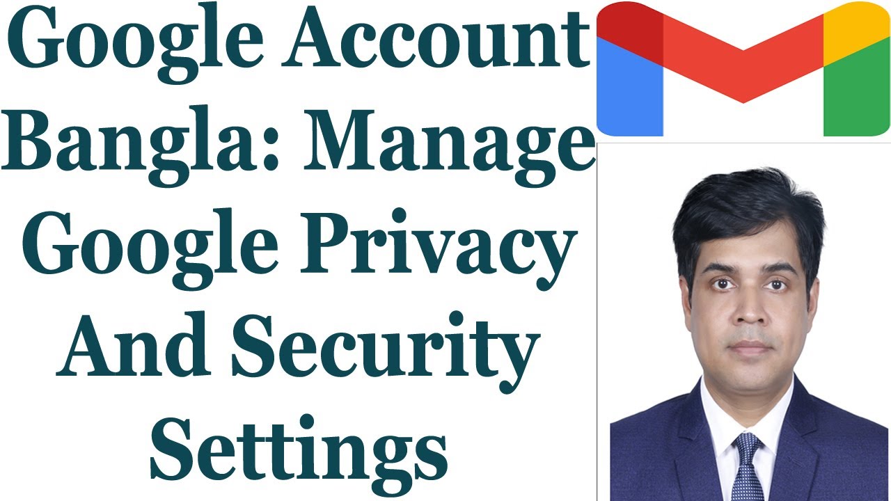 Google Account Bangla: Manage Google Privacy And Security Settings ...