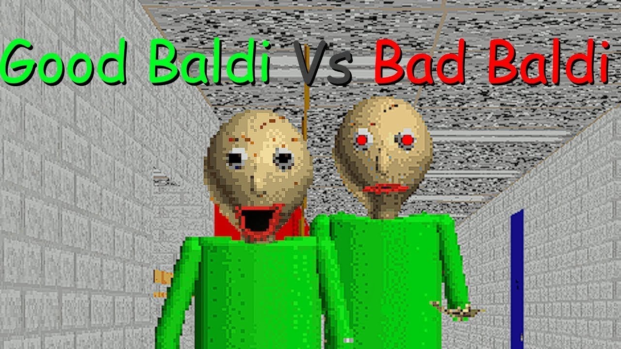 Good Baldi Vs Bad Baldi! - YouTube