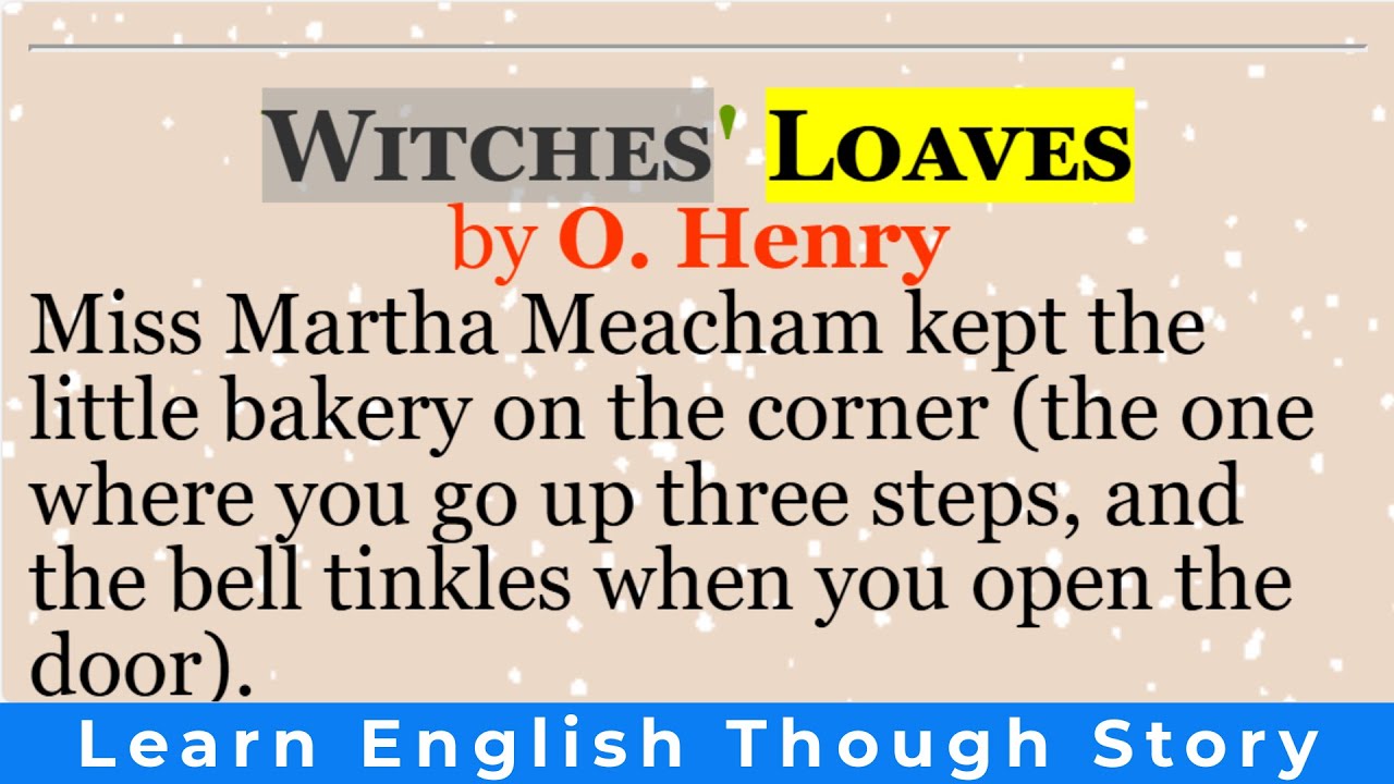 English short stories | “Witches’ Loaves” by O. Henry | Learn English ...